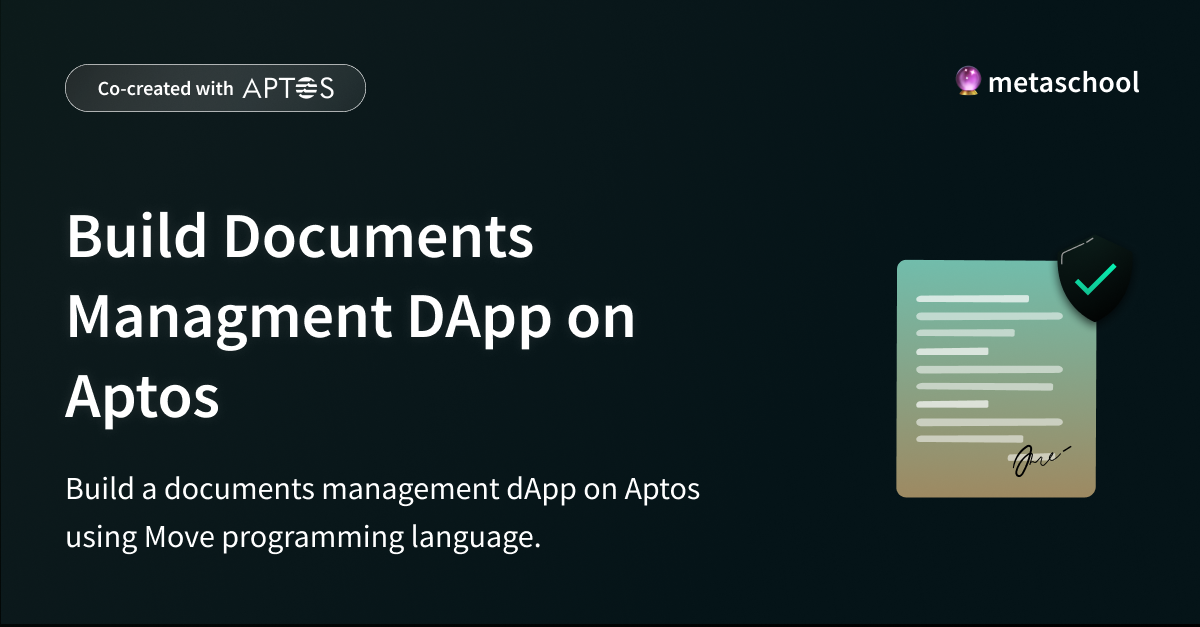 Build Documents Management DApp on Aptos - Metaschool